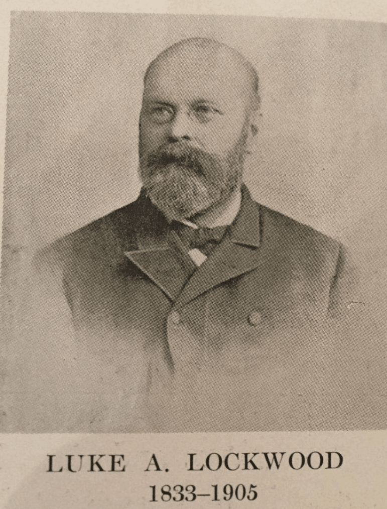 Luke A. Lockwood, 1833-1905, a proud country lawyer and the father of ...